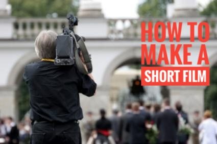 How to Make a Short Film, Explained - The Cinemaholic